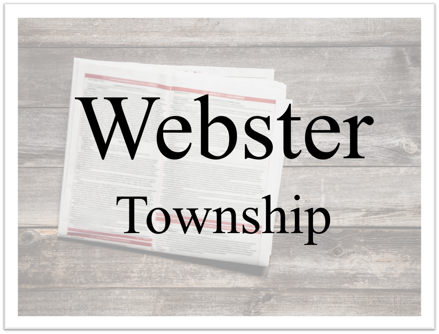 Webster Twp: Notice of Adoption of Amendment to Ordinance No. 2011-1 ...